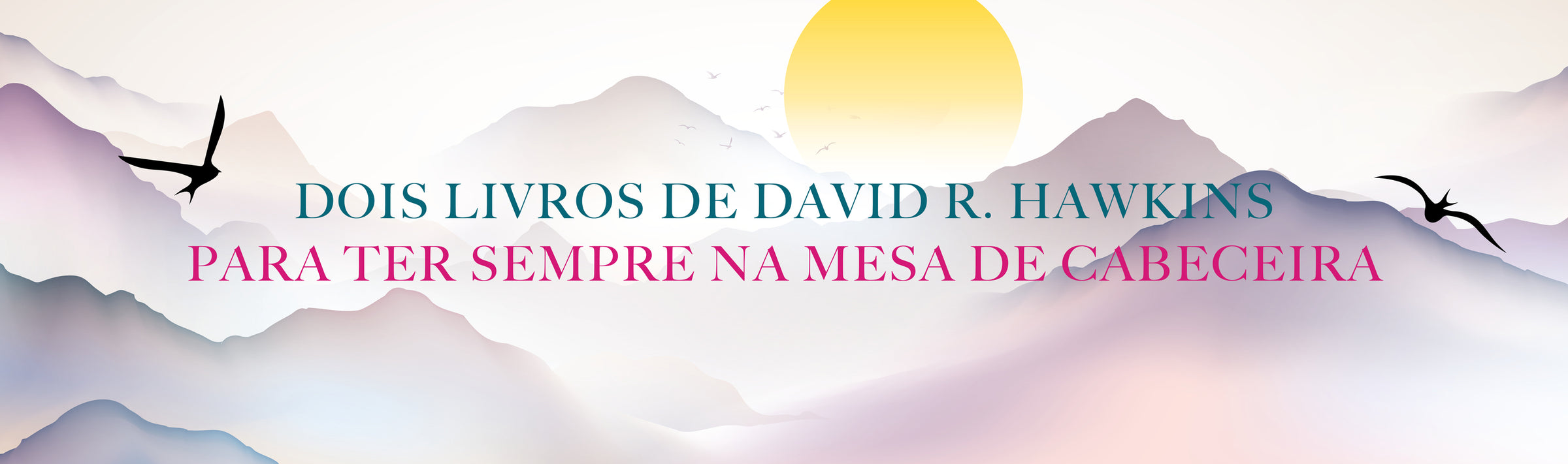 Dois livros de David R. Hawkins para ter sempre na mesa de cabeceira ...